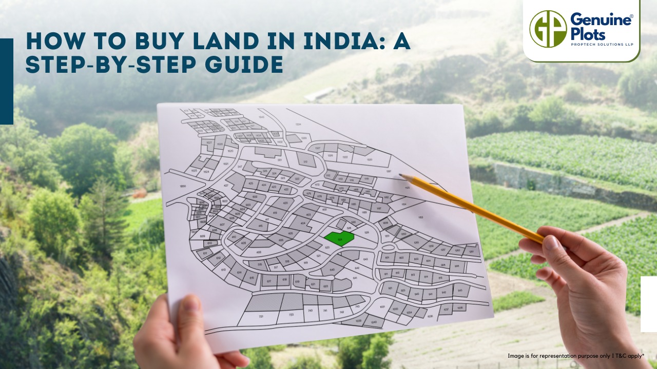 How to Buy Land in India: A Step-by-Step Guide