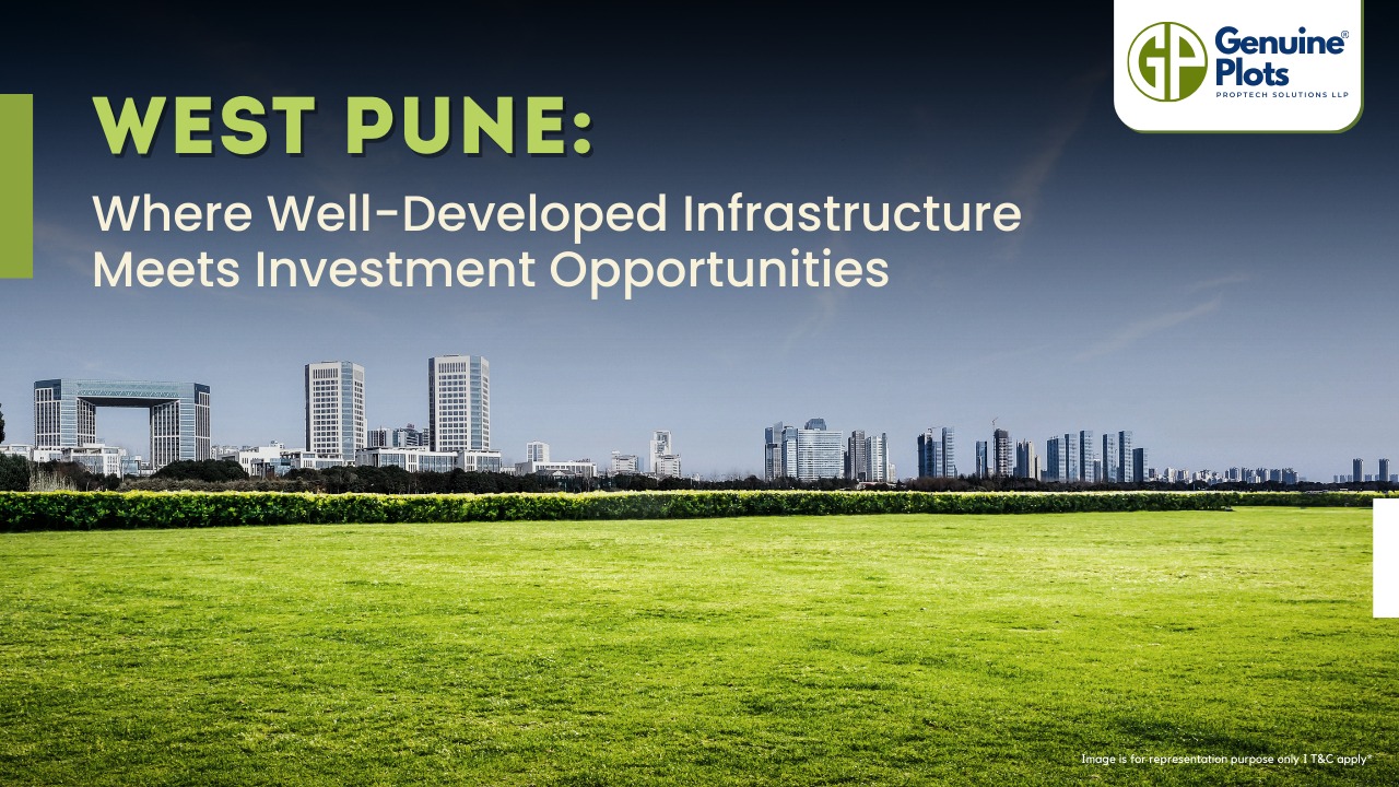 West Pune: Where Well-Developed Infrastructure Meets Investment ...