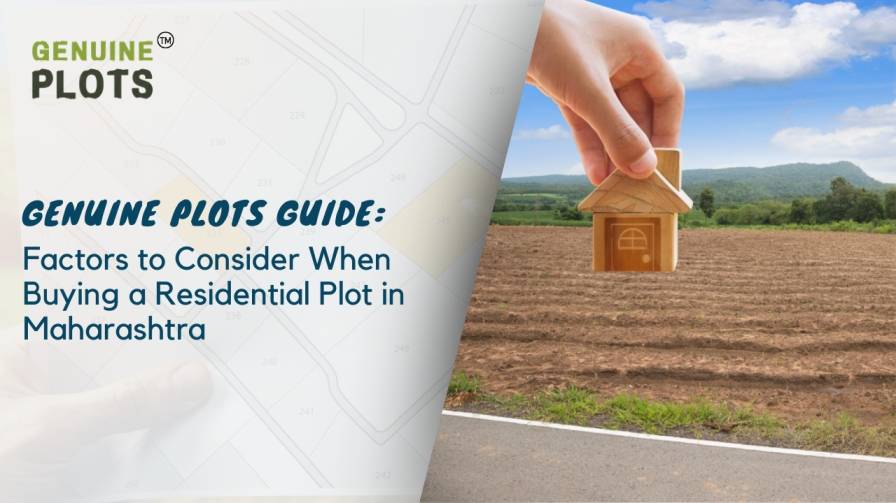 Genuine Plots Guide: Factors to Consider When Buying a Residential Plot ...